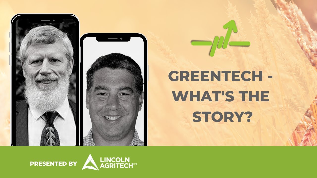 GreenTech – What’s the Story - Lincoln Agritech